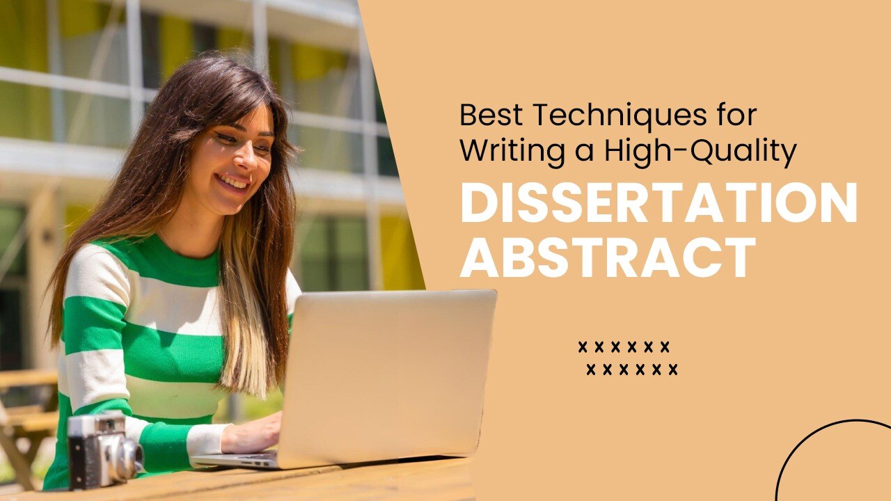 How to Write Effective Dissertation Abstracts for Academic Success ...